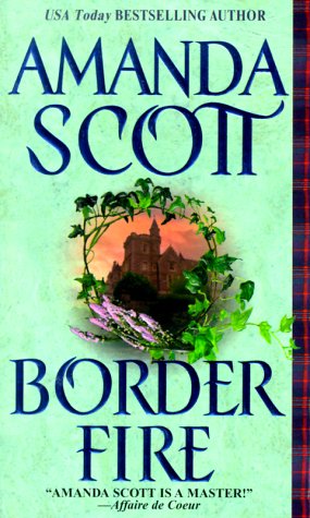 Border Fire: Amanda Scott: 9780821765869: Amazon.com: Books