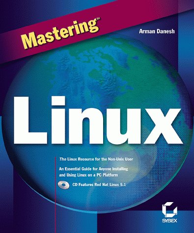 Mastering Linux: Danesh, Arman: 9780782123418: Amazon.com: Books
