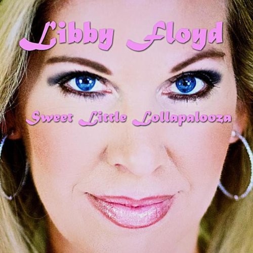 Play Sweet Little Lollapalooza by Libby Floyd on Amazon Music