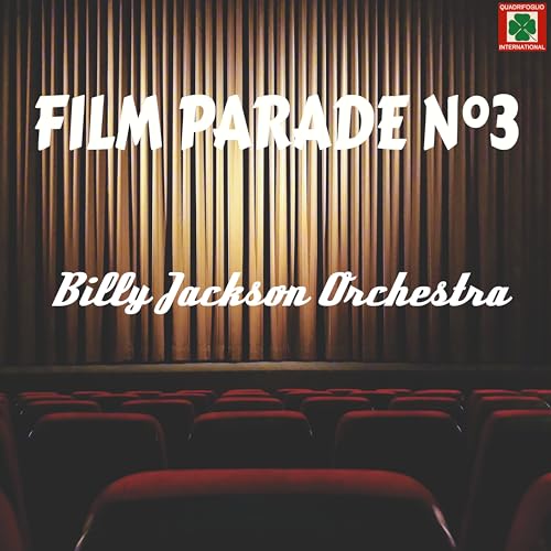 Amazon MusicでBilly Jackson OrchestraのFilm Parade No. 3を再生する