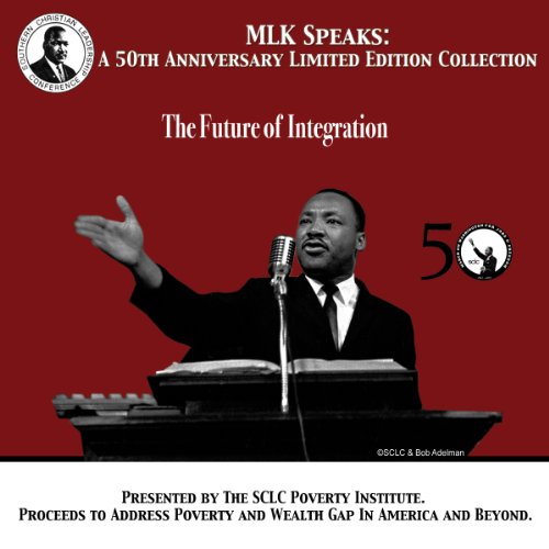 Amazon.co.jp: The Future of Integration: MLK Speaks: A 50th Anniversary ...