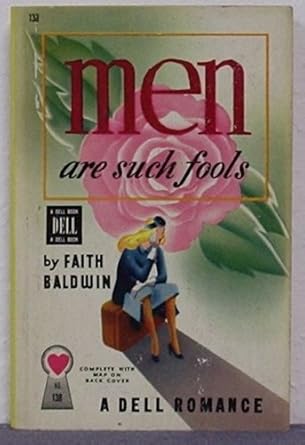 Men Are Such Fools (Dell Mapback 138): Faith Baldwin: Amazon.com: Books