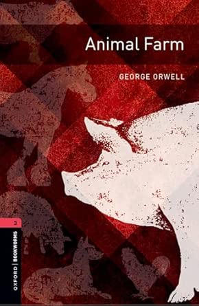 Oxford Bookworms Library: Level 3: Animal Farm: George Orwell ...