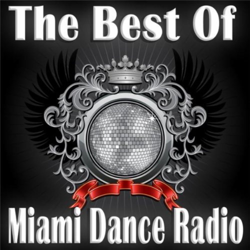 Amazon.com: The Best of Miami Dance Radio : Various artists: Digital Music