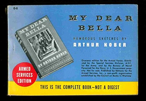 My Dear Bella: Arthur Kober: Amazon.com: Books