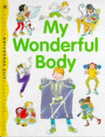 My Wonderful Body (Life Education): Alexandra Parsons, Ann Johns, John ...
