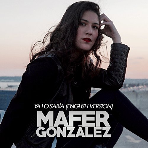 Play Ya Lo Sabía (English Version) by Mafer González on Amazon Music