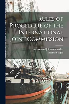 Rules of Procedure of the International Joint Commission: Scaglia ...