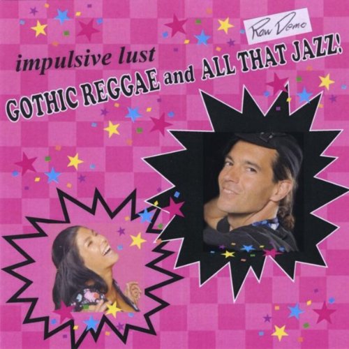 Play Gothic Reggae and All that Jazz! "raw demo" by impulsive lust on ...