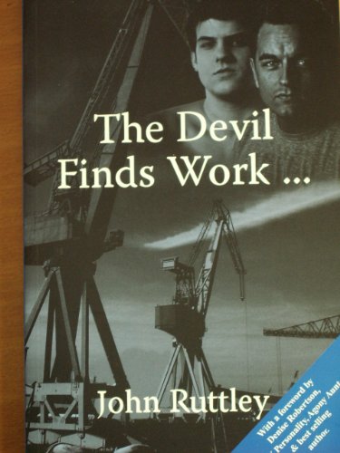 The Devil Finds Work... eBook : Ruttley, John: Amazon.in: Kindle Store