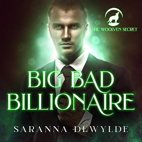 Big Bad Billionaire: The Woolven Secret, Book 1 (Audio Download ...