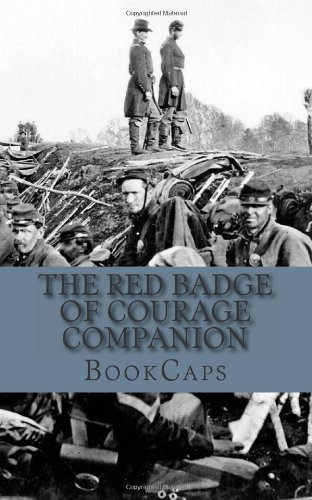 The Red Badge of Courage Companion: Includes Study Guide, Historical ...