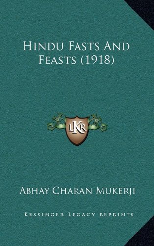 Hindu Fasts And Feasts (1918): Mukerji, Abhay Charan: 9781164272977 ...