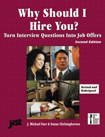 Why Should I Hire You?: Turn Interview Questions into Job Offers (Jist ...