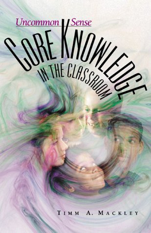 Buy Uncommon Sense: Core Knowledge in the Classroom Book Online at Low ...