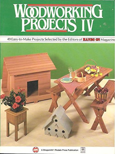 Woodworking Projects IV: 49 Easy to Make Projects: 9780878577804 ...