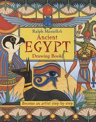 Ralph Masiello's Ancient Egypt Drawing Book [RALPH MASIELLOS ANCIENT E ...