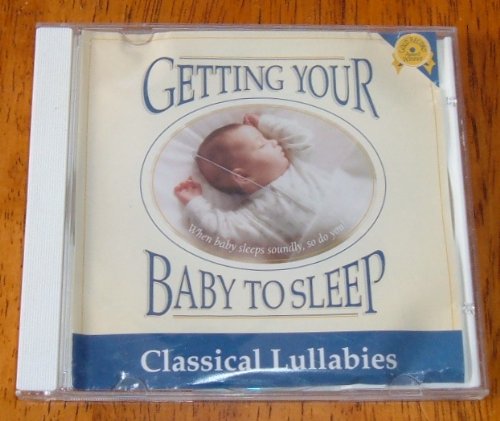 Steven Gruskin, Sherri Huffman - Getting Your Baby to Sleep - Classical ...