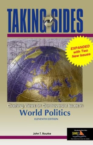 Taking Sides: Clashing Views on Controversial Issues in World Politics ...