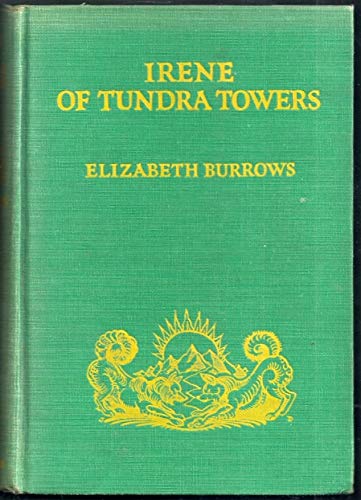 Irene of Tundra Towers: Burrows, Elizabeth: Amazon.com: Books