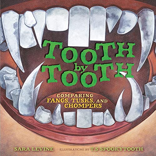 Tooth by Tooth: Comparing Fangs, Tusks, and Chompers: Animal by Animal ...