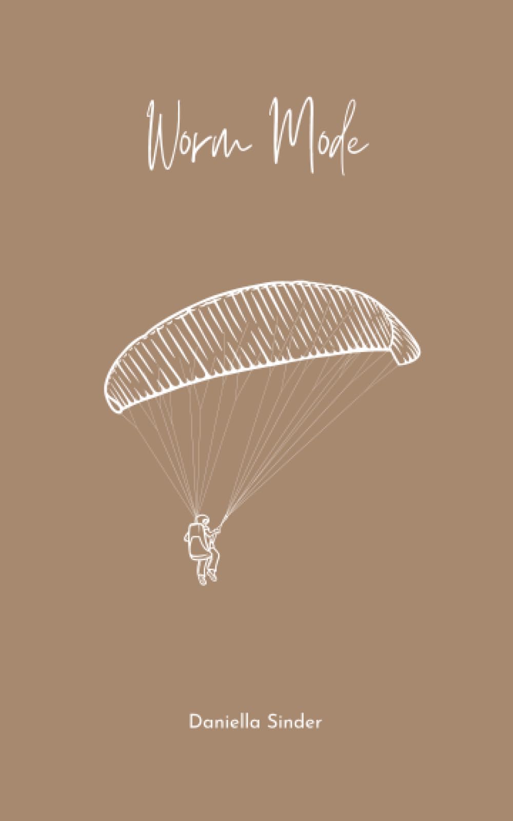Worm Mode: Sinder, Daniella: 9798850952211: Amazon.com: Books