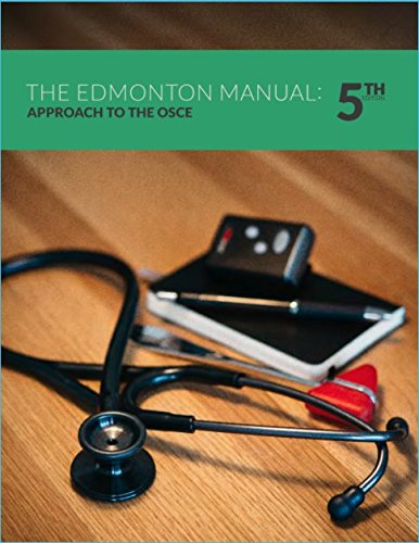 EDMONTON MANUAL : APPROACH TO THE OSCE 5TH EDITION: Edmonton Manual ...