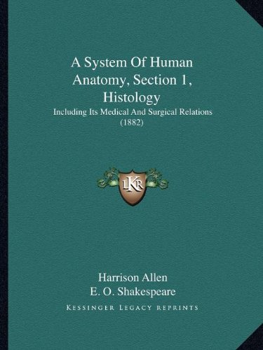 A System Of Human Anatomy, Section 1,... by Allen, Harrison