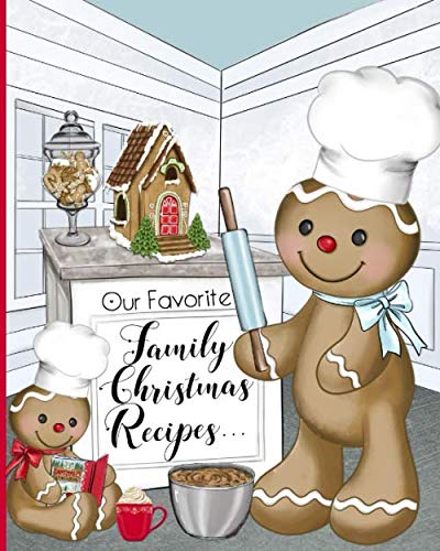 Our Favorite Family Christmas Recipes: a beautiful blank recipe book ...