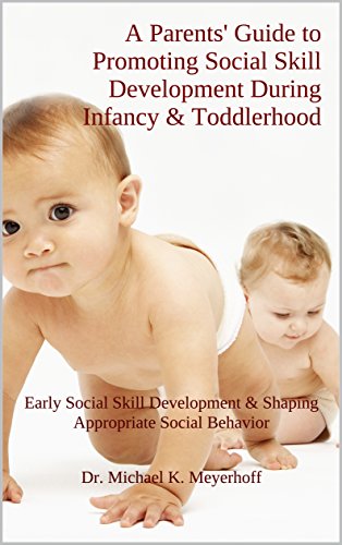 A Parents' Guide to Promoting Social Skill Development During Infancy ...