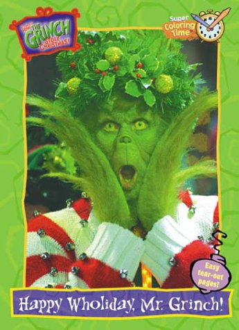 How the Grinch Stole Christmas! Happy Wholiday, Mr. Grinch! (Super ...
