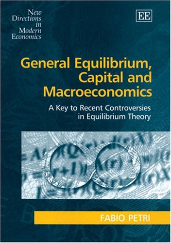 General Equilibrium, Capital and Macroeconomics: A Key to Recent ...