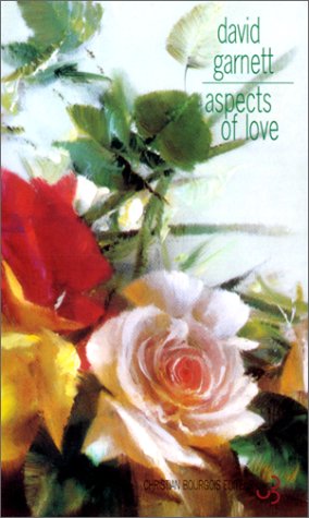 Aspects of love: Garnett, David, Neuhoff, Anouk, Gallix, François ...