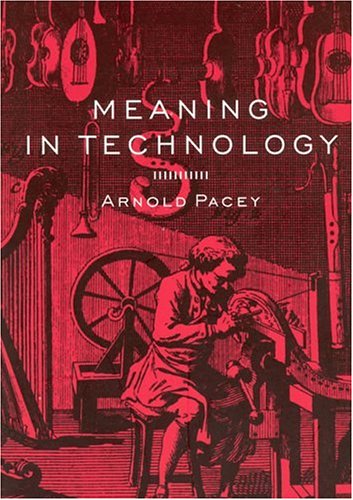 Amazon.com: Meaning in Technology: Pacey, Arnold: Books