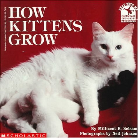 How Kittens Grow: Selsam, Millicent E, Johnson, Neil: 9780590447843 ...