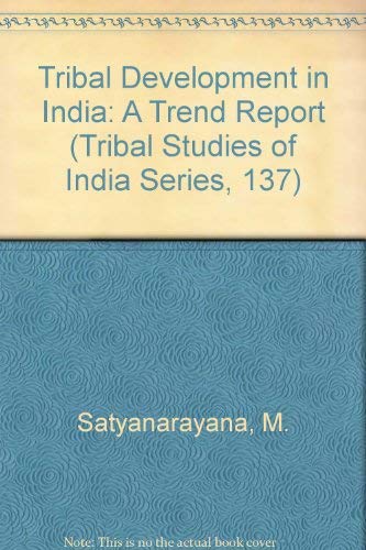 Buy Tribal Development in India: A Trend Report (Tribal Studies of ...