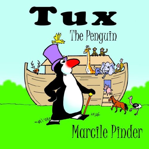 Tux the Penguin: Pinder, Marcile: 9781420837827: Amazon.com: Books