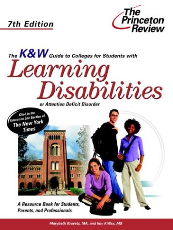 K & W Guide to Colleges for Students with Learning Disabilities or ...