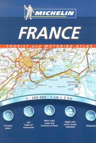 Michelin France: Tourist and Motoring Atlas/Atlas Routier Et ...