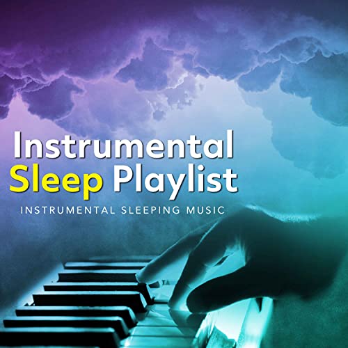 Play Instrumental Sleep Playlist by Instrumental Sleeping Music on ...