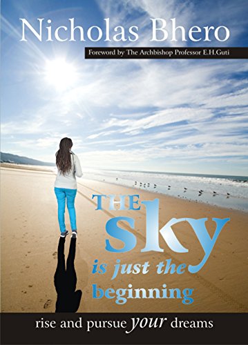 The Sky is Just the Beginning: Rise and Persue your dreams - Kindle ...