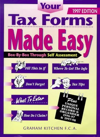 Your Tax Forms Made Easy: Graham M. Kitchen: 9780572023348: Amazon.com ...