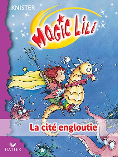Amazon.com: Magic Lili, Tome 4 : La cité engloutie: 9782218752339 ...