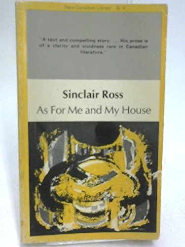 As For Me And My House : New Canadian Library N 4: Ross, Sinclair ...