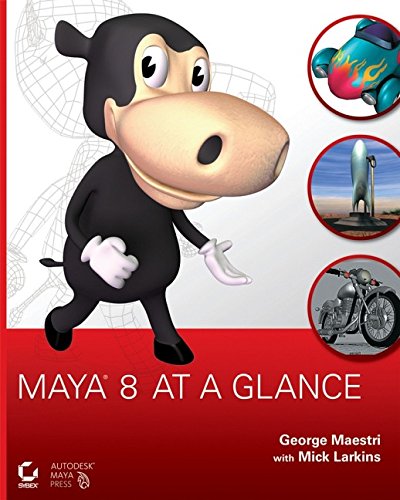 Maya® 8 at a Glance : Maestri, George, Larkins, Mick: Amazon.in: Books