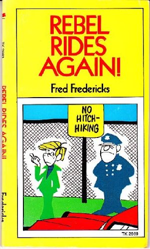 Rebel Rides Again!: Fred Fredericks: Amazon.com: Books