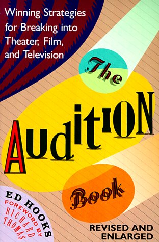 The Audition Book: Winning Strategies for Breaking into Theater, Film ...