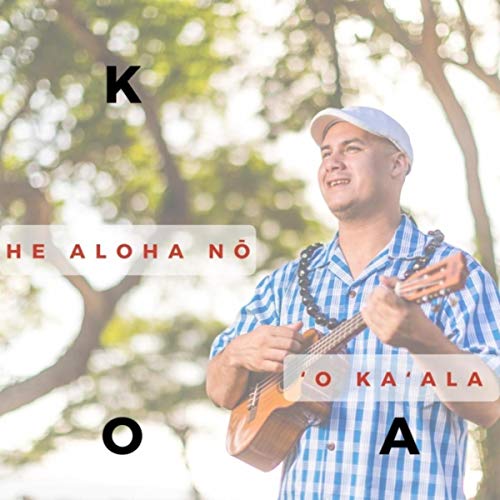 Amazon MusicでKoaのHe Aloha Nō ʻo Kaʻalaを再生する