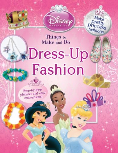 Princess - Dress-Up Fashion: Disney Enterprises (1996- ): 9781445421612 ...