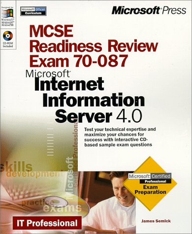 McSe Readiness Review: Exam 70-087 Microsoft Internet Information ...